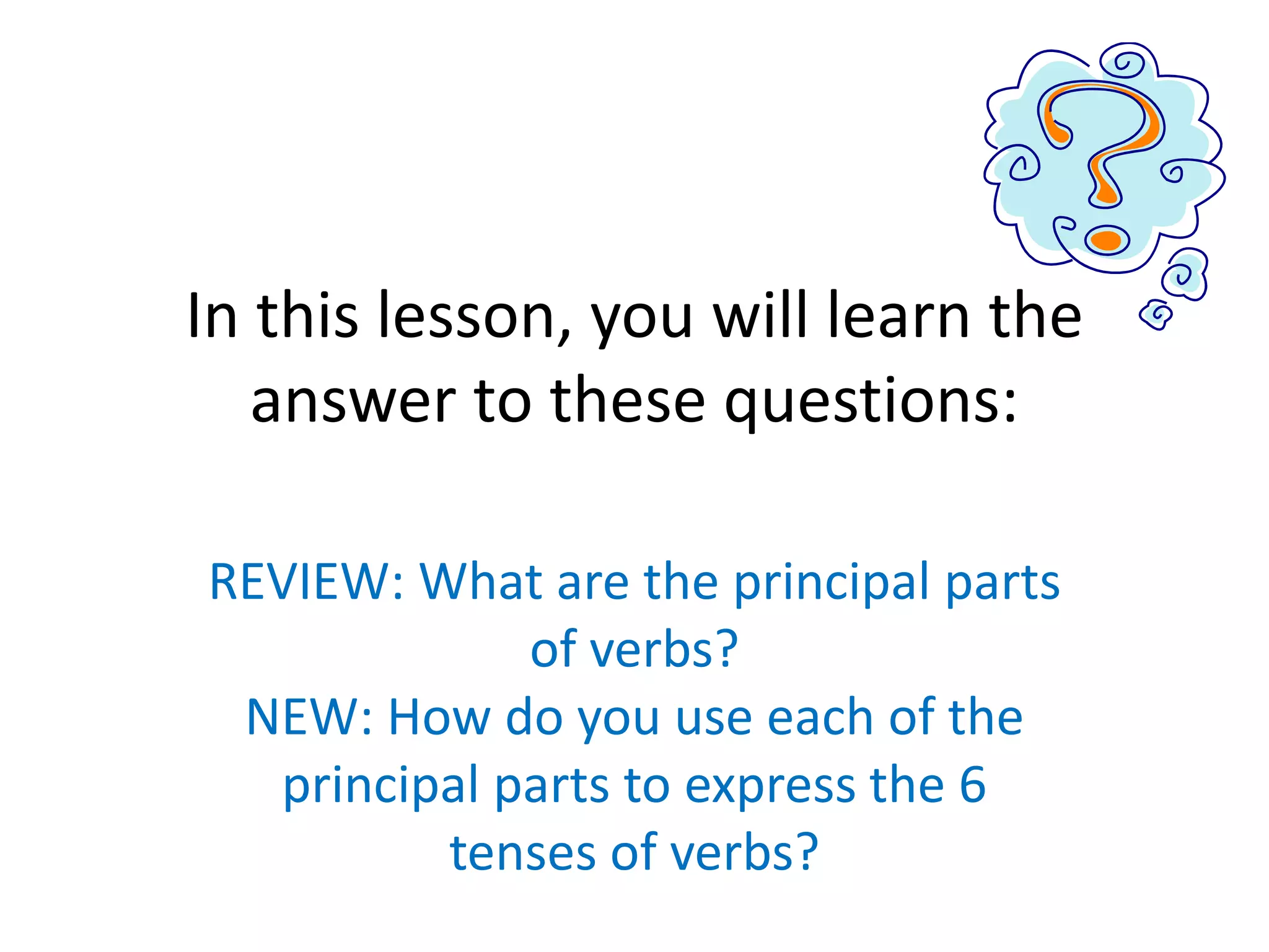 The-Principle-Parts-of-Verbs.ppt