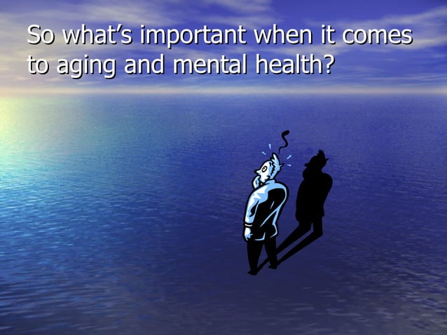 The Psychology Of Aging | PPT | Eldercare | Family and Relationships