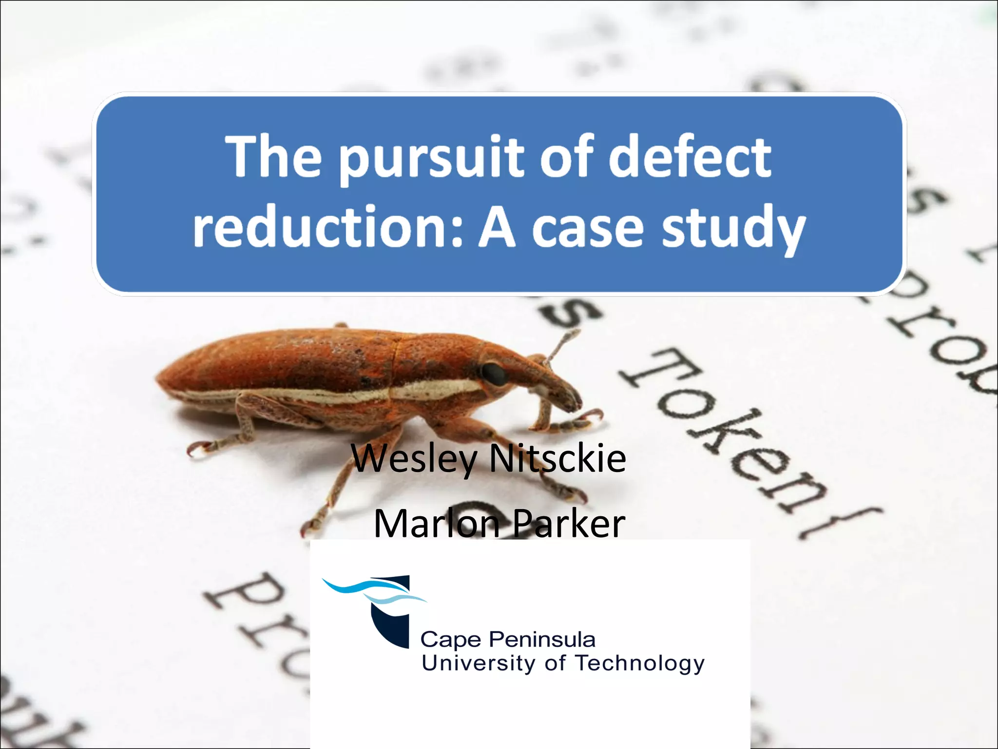 The Pursuit Of Defect Reduction | PPT