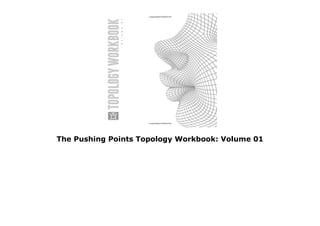 The Pushing Points Topology Workbook: Volume 01 | PDF