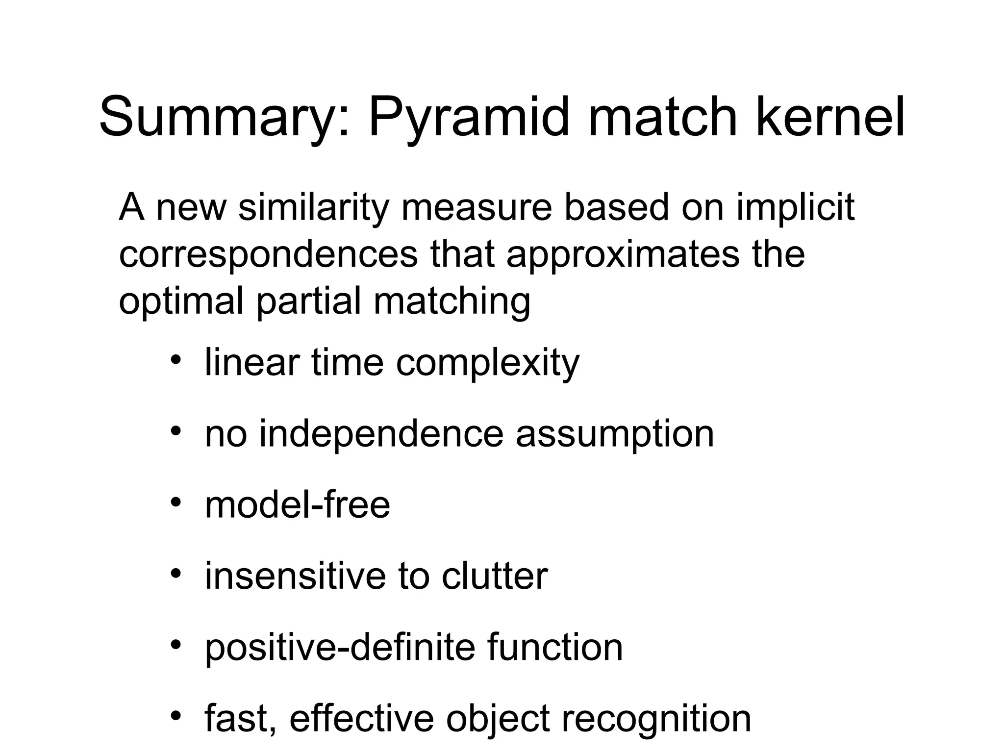 The Pyramid Match Kernel: Discriminative Classification with Sets of Image Features | PPT