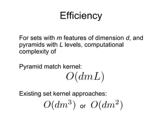 The Pyramid Match Kernel: Discriminative Classification with Sets of Image Features | PPT