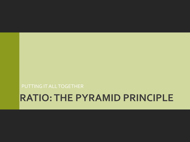 The Pyramid Principle - for structured communication | PPSX