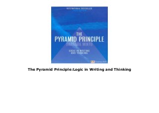 The Pyramid Principle:Logic in Writing and Thinking