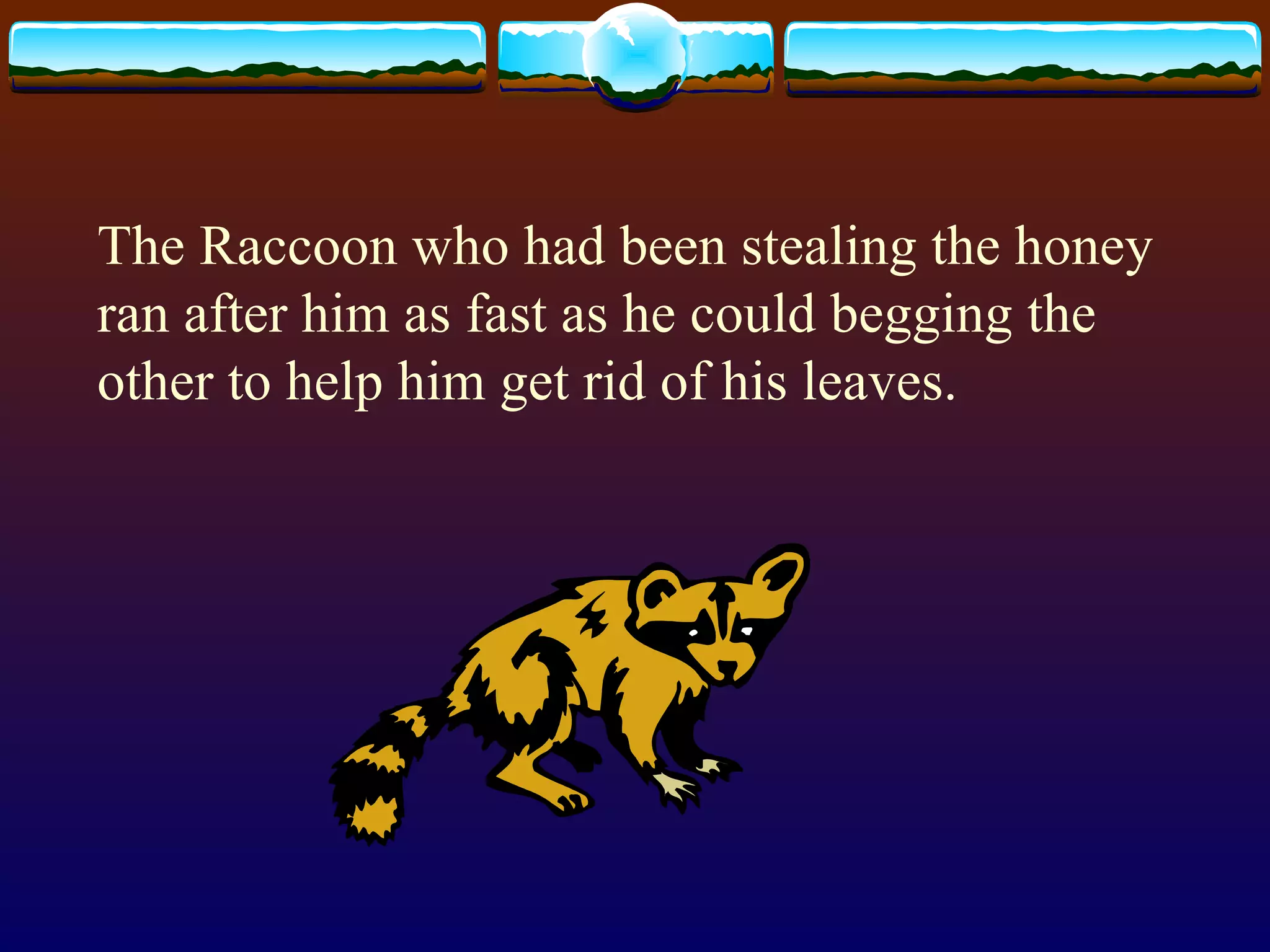 The Raccoon and the Bee-Tree | PPT