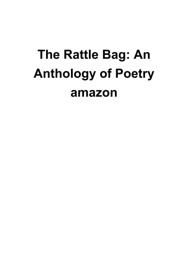 The Rattle Bag: An Anthology of Poetry amazon | PDF