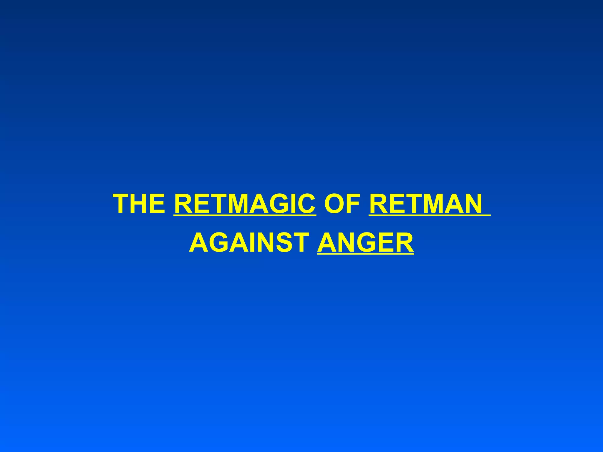 The Retmagic Of Retman | PPT