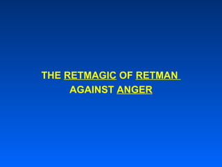 The Retmagic Of Retman | PPT