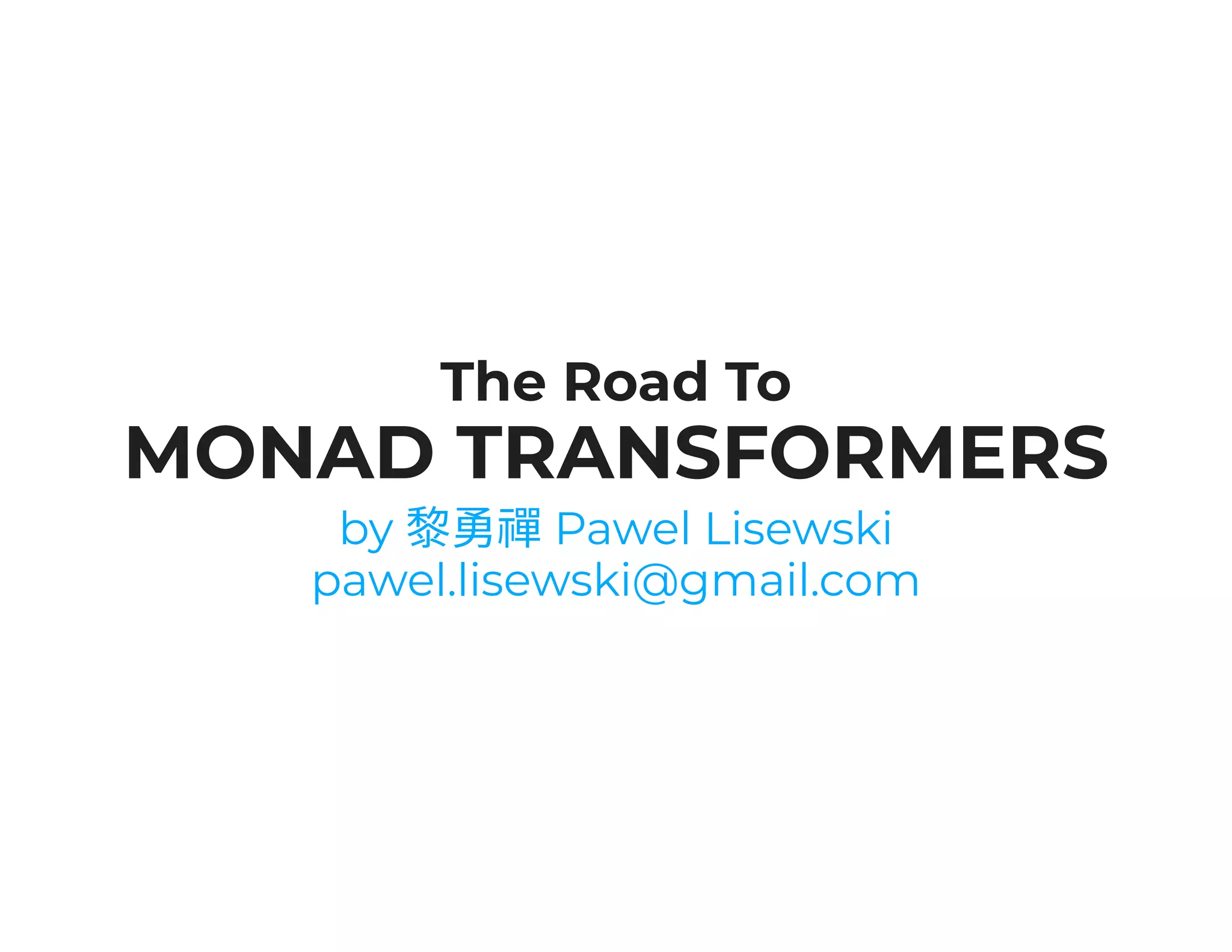 The Road To Monad Transformers | PPT