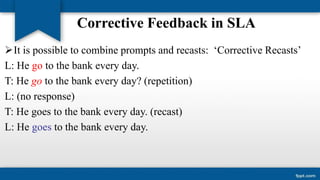 The role of corrective feedback in second language learning | PPT