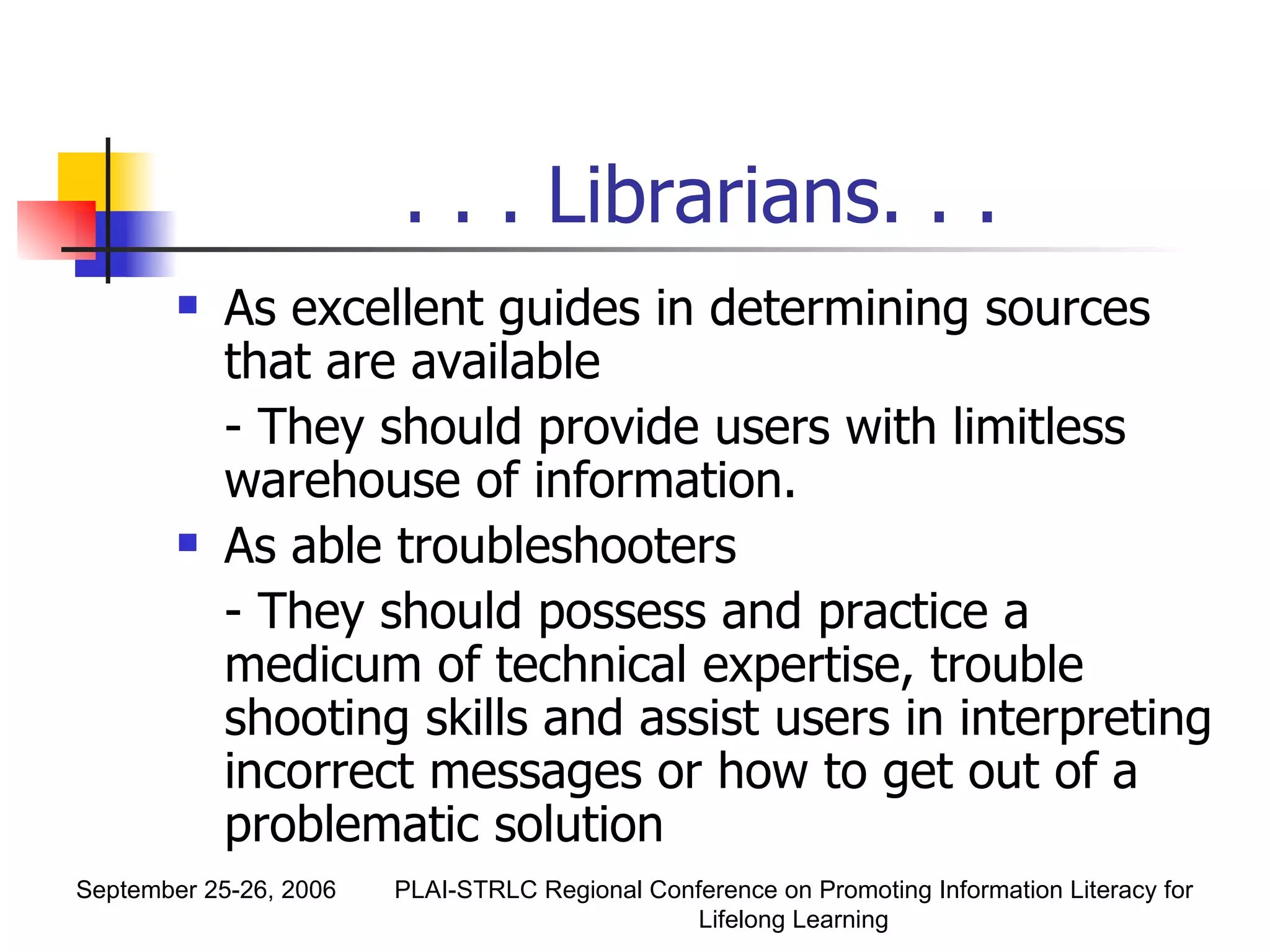 The Role of Libraries and Librarians in Information Literacy | PPT