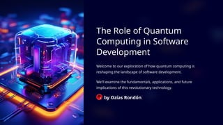 The-Role-of-Quantum-Computing-in-Software-Development | PPT