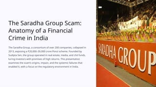 The-Saradha-Group-Scam-Anatomy-of-a-Financial-Crime-in-India (2).pptx