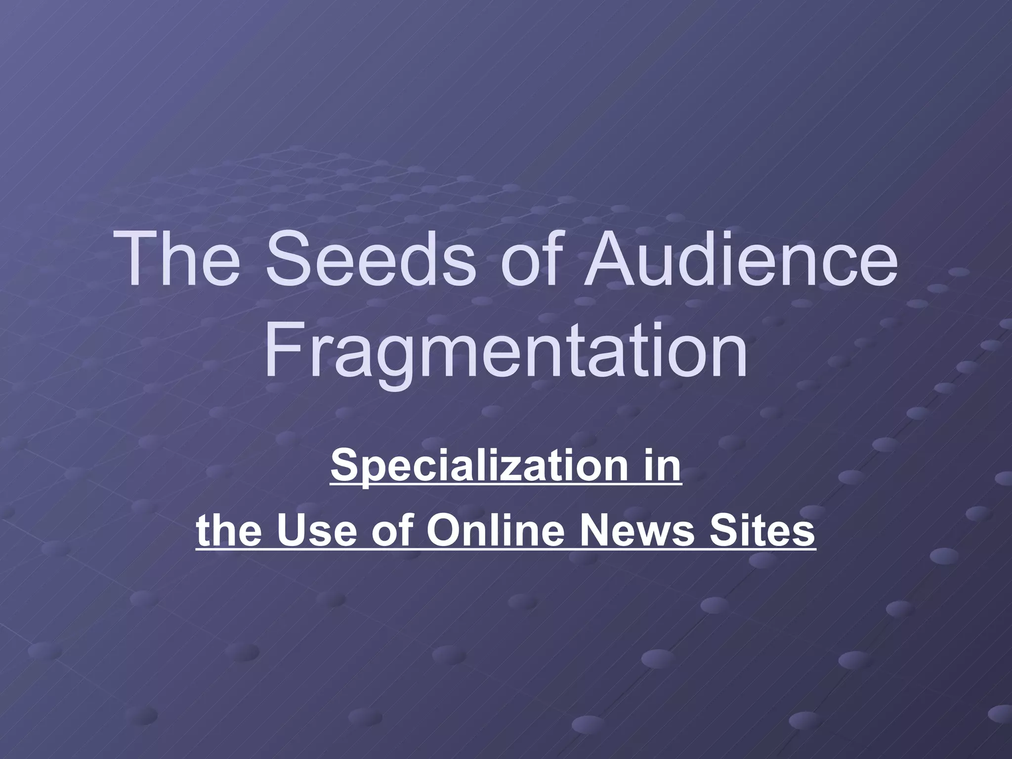 The Seeds Of Audience Fragmentation | PPT