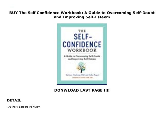 Buy The Self Confidence Workbook A Guide To Overcoming Self Doubt And