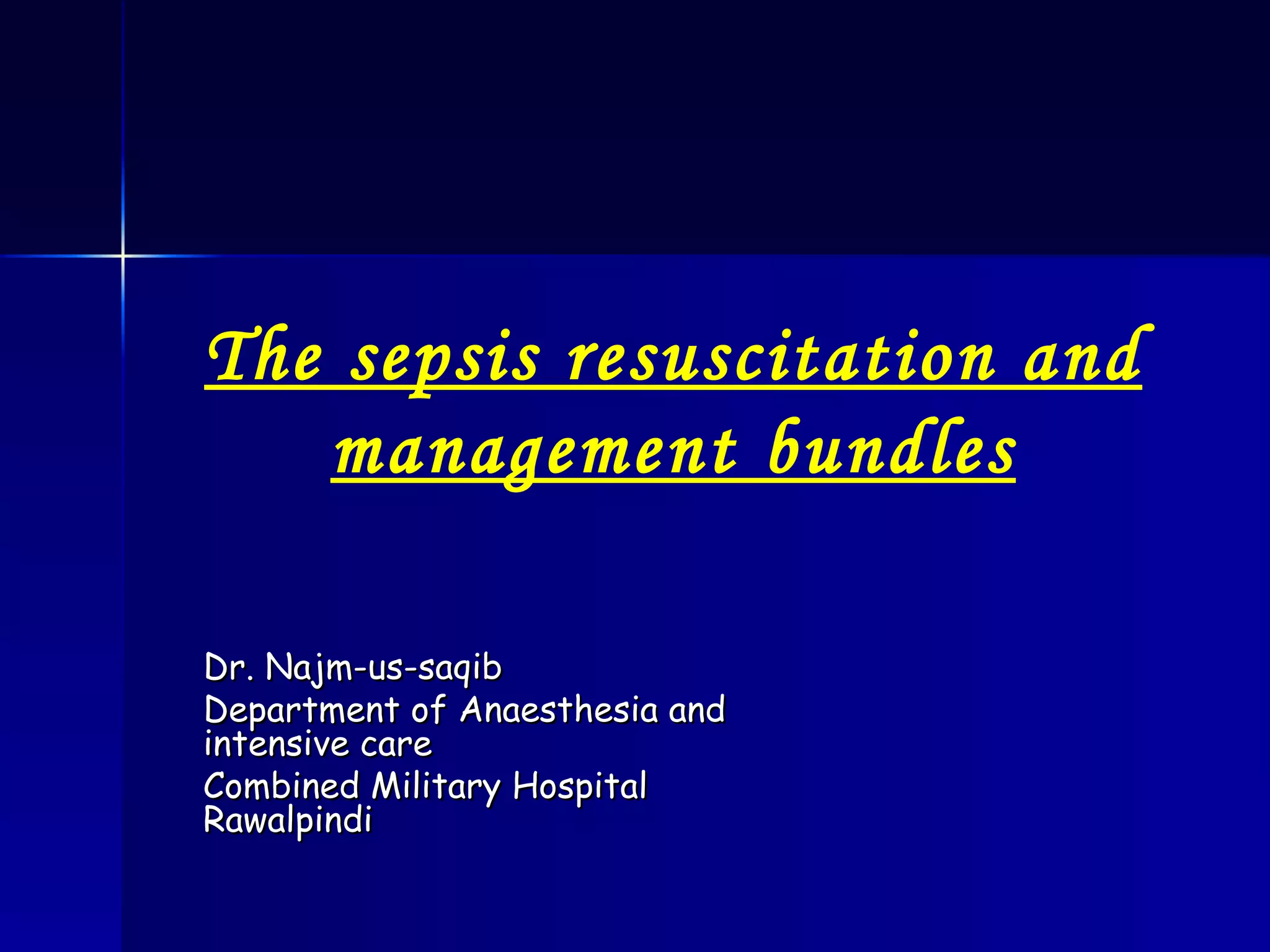 The Sepsis Resuscitation And Management Bundles | PPT