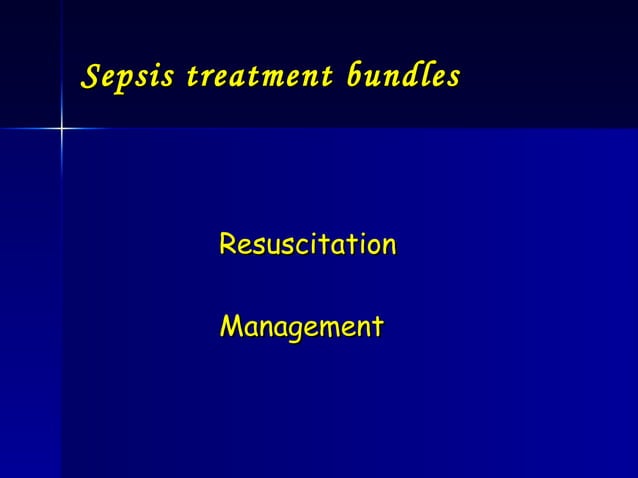 The Sepsis Resuscitation And Management Bundles | PPT