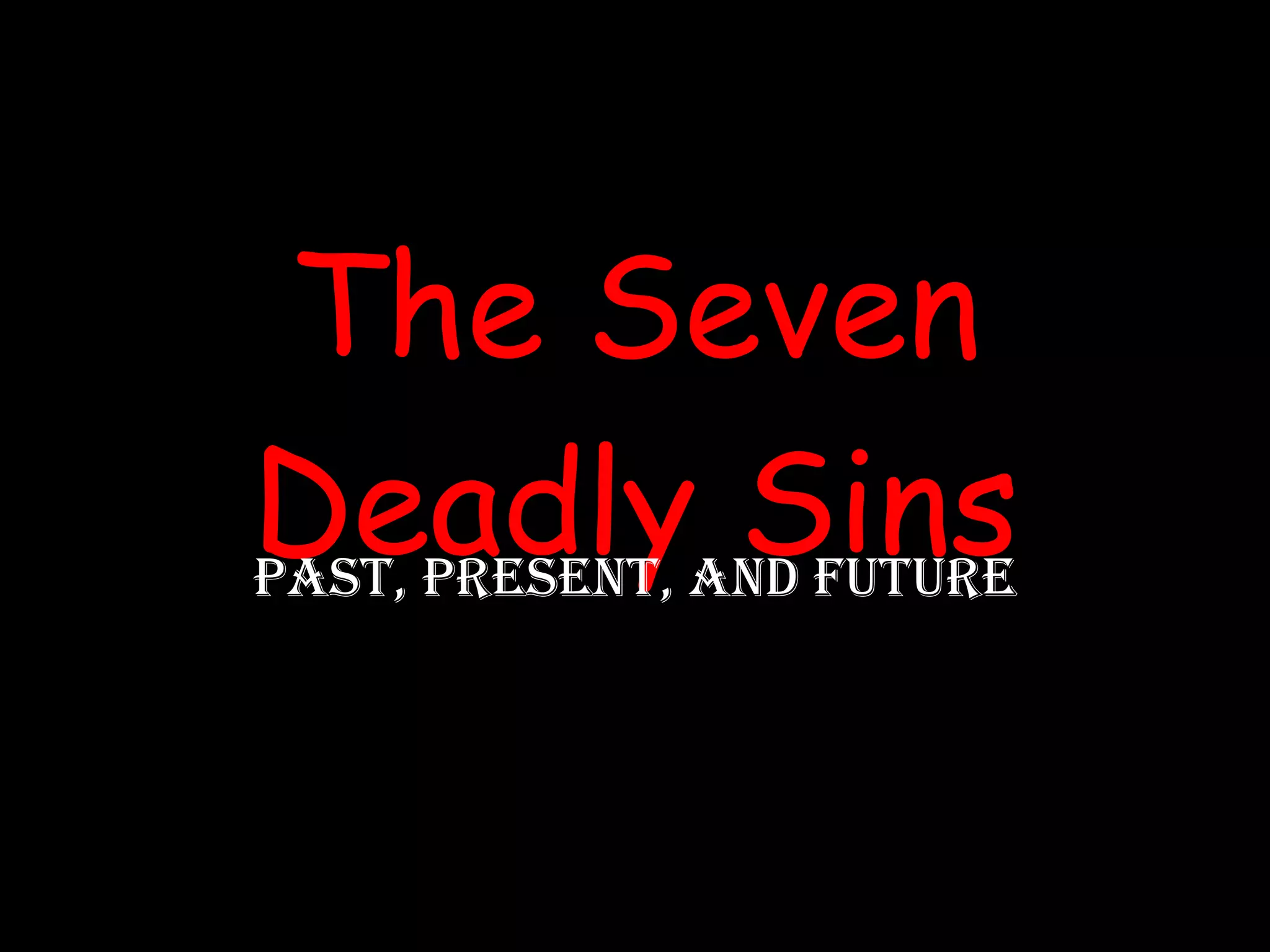 The Seven Deadly Sins | PPT