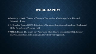 The silent-way-as-method | PPTX