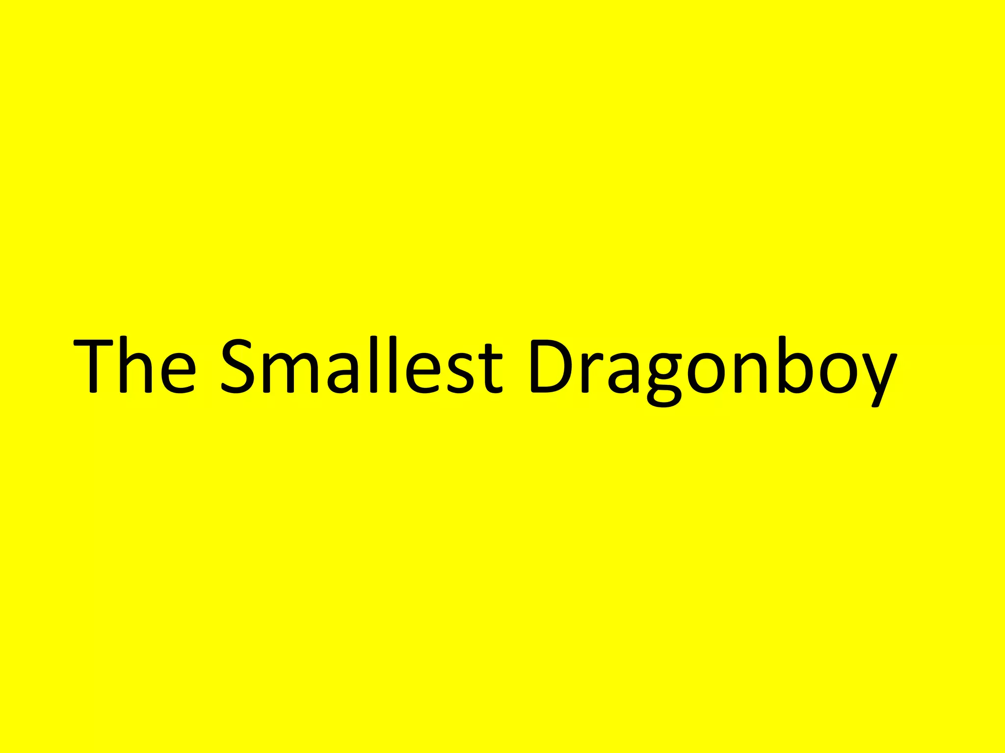 The Smallest Dragonboy Notes | PPT
