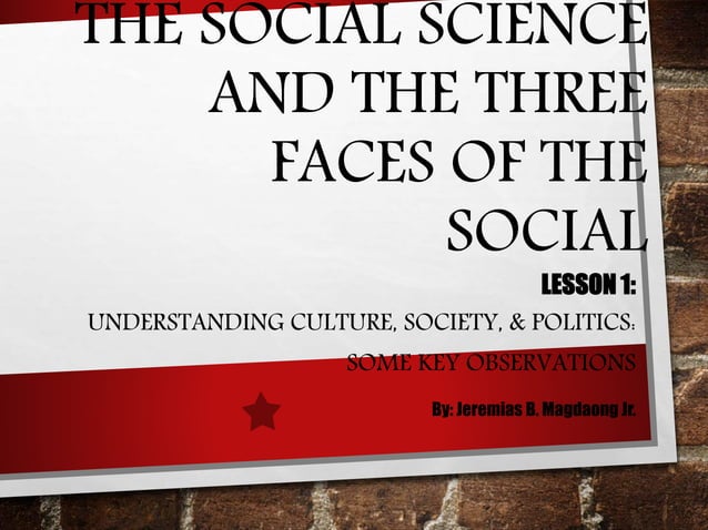 The Social Science and the three faces of the Social | PPTX