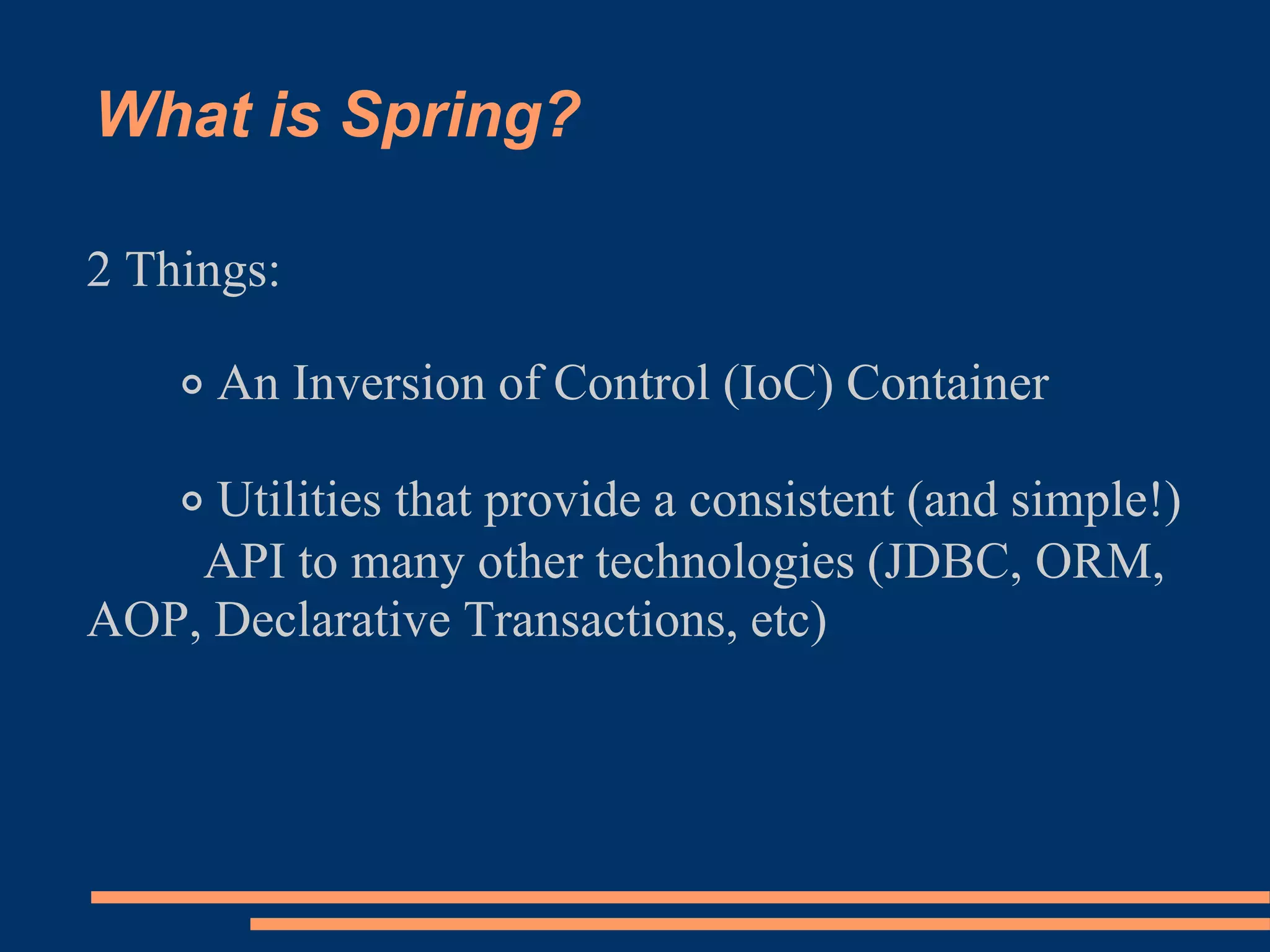 The Spring Framework A Brief Introduction To Inversion Of Control Ppt
