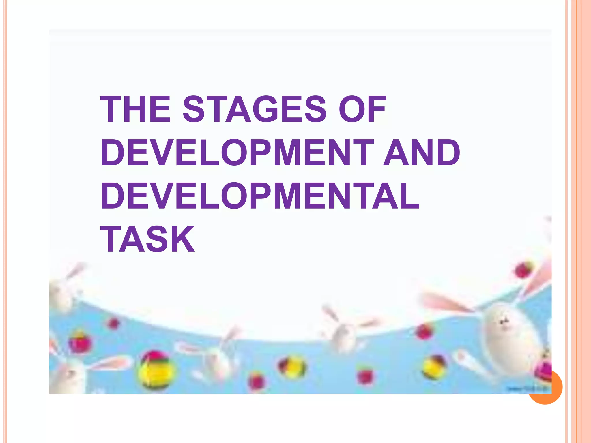 The stages-of-development-and-developmental-task | PPTX | Pregnancy ...