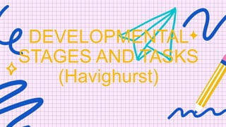The-Stages-of-Development-and-Developmental-Tasks.pptx