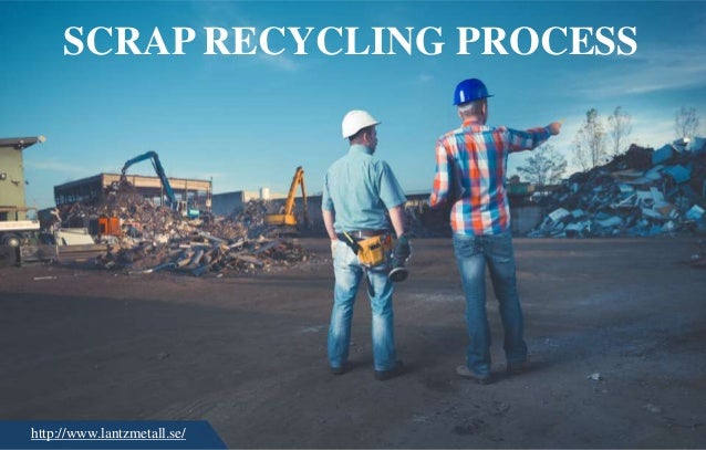 The steps-of-the-scrap-recycling-process