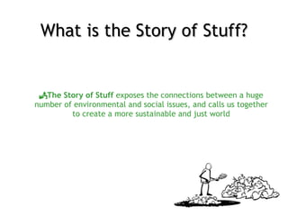The Story Of Stuff By Sandhya Sadananda Gupta | PPT | Indoor ...