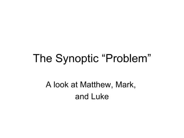 The Synoptic Problem - The Gospels Side by Side | PPT | Christianity ...