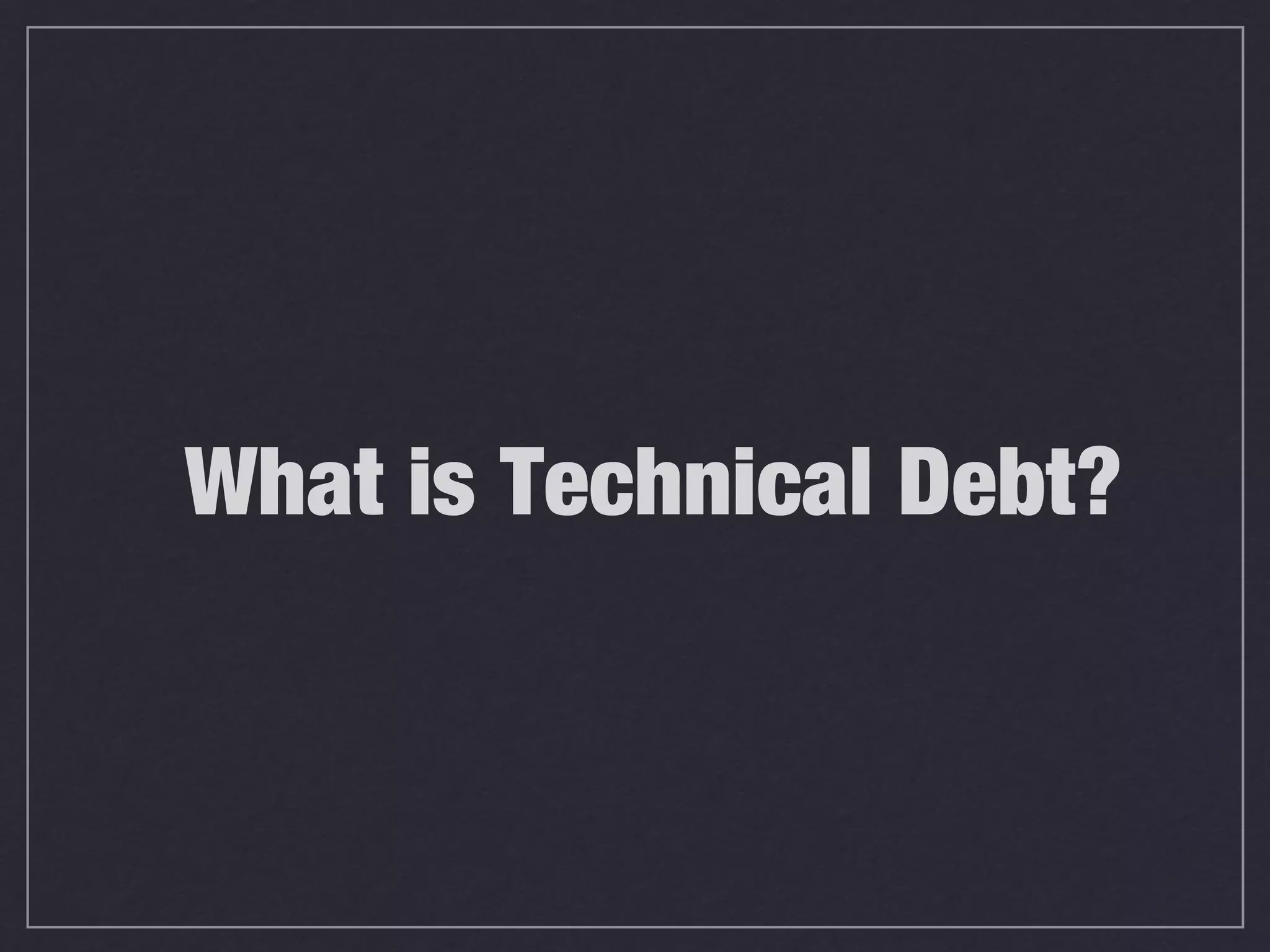 The Technical Debt Trap - AgileIndy 2013 | PPT