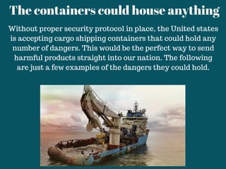The Threat of Cargo Shipping Containers | PPT