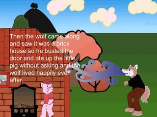 The Three Little Pigs Retold By Phoebe | PPT