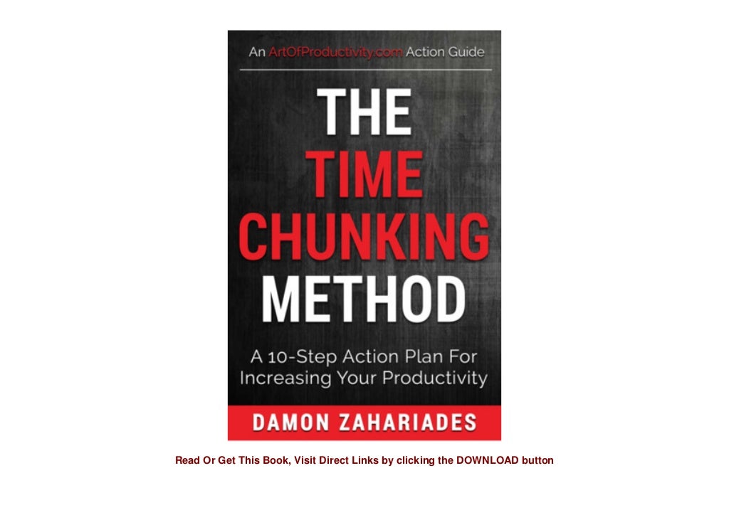 The Time Chunking Method: A 10-Step Action Plan For Increasing Your ...