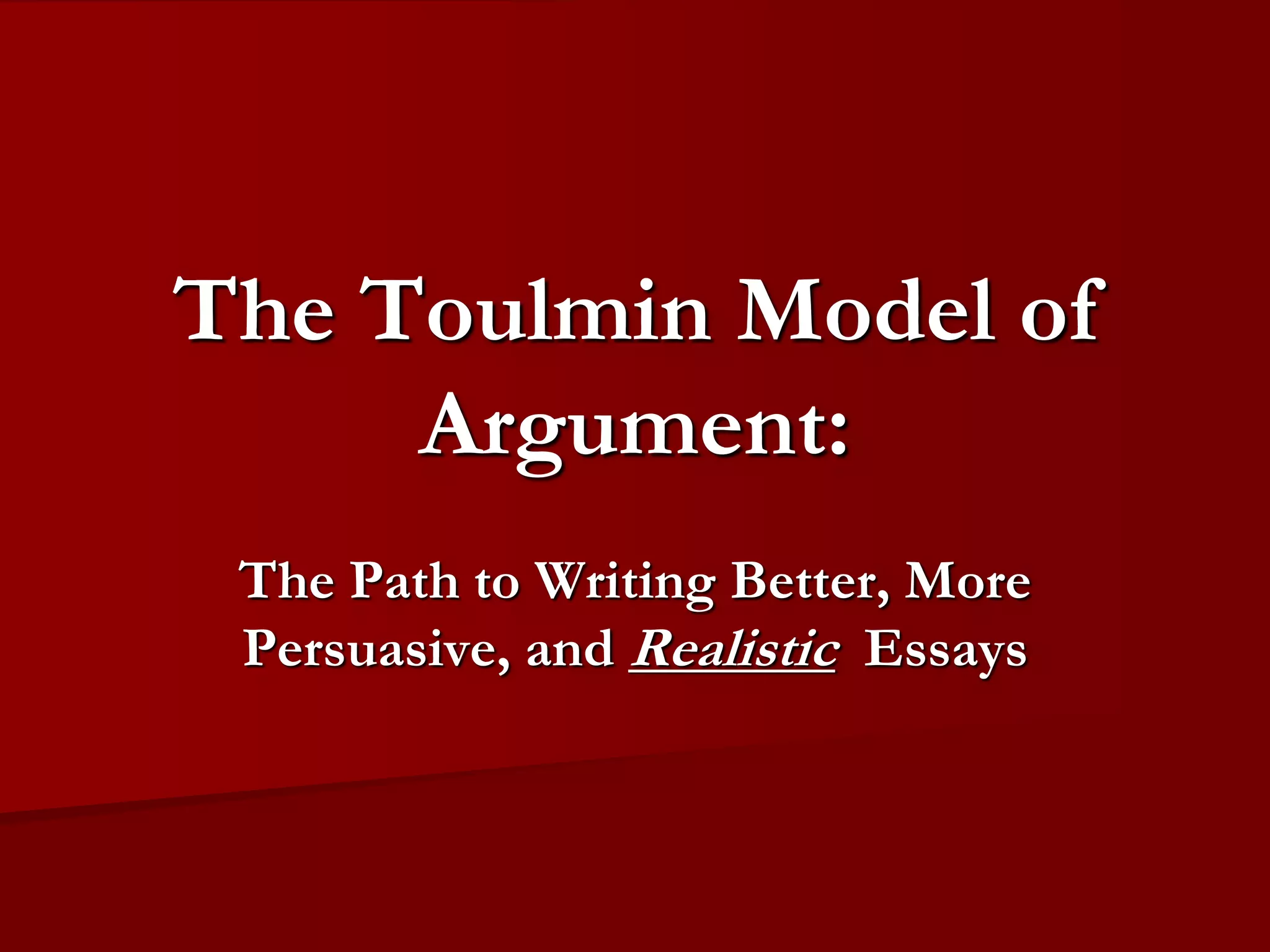 The Toulmin Model Of Argument Revised1 Ppt