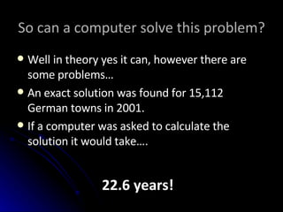 The Travelling Salesman Problem | PPT