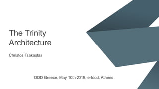 The Trinity Architecture | PPT