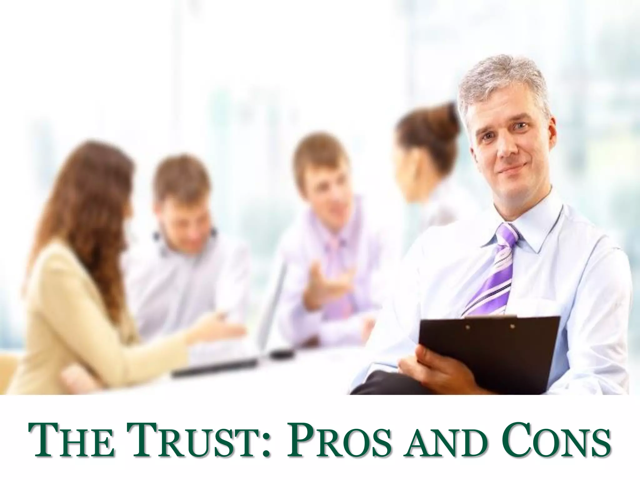 The Trust: Pros and Cons | PPT