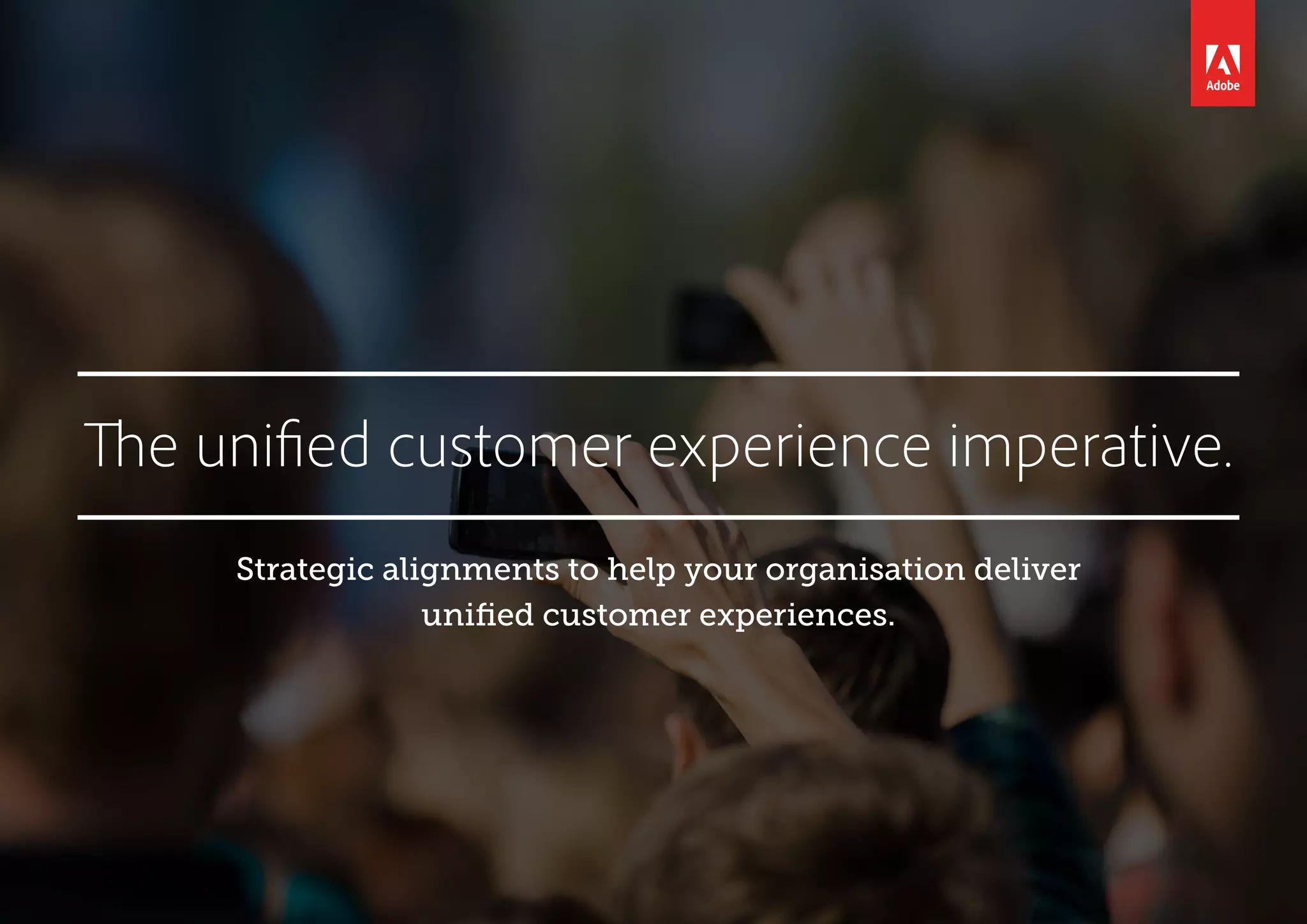 The unified-customer-experience-imperative | PDF