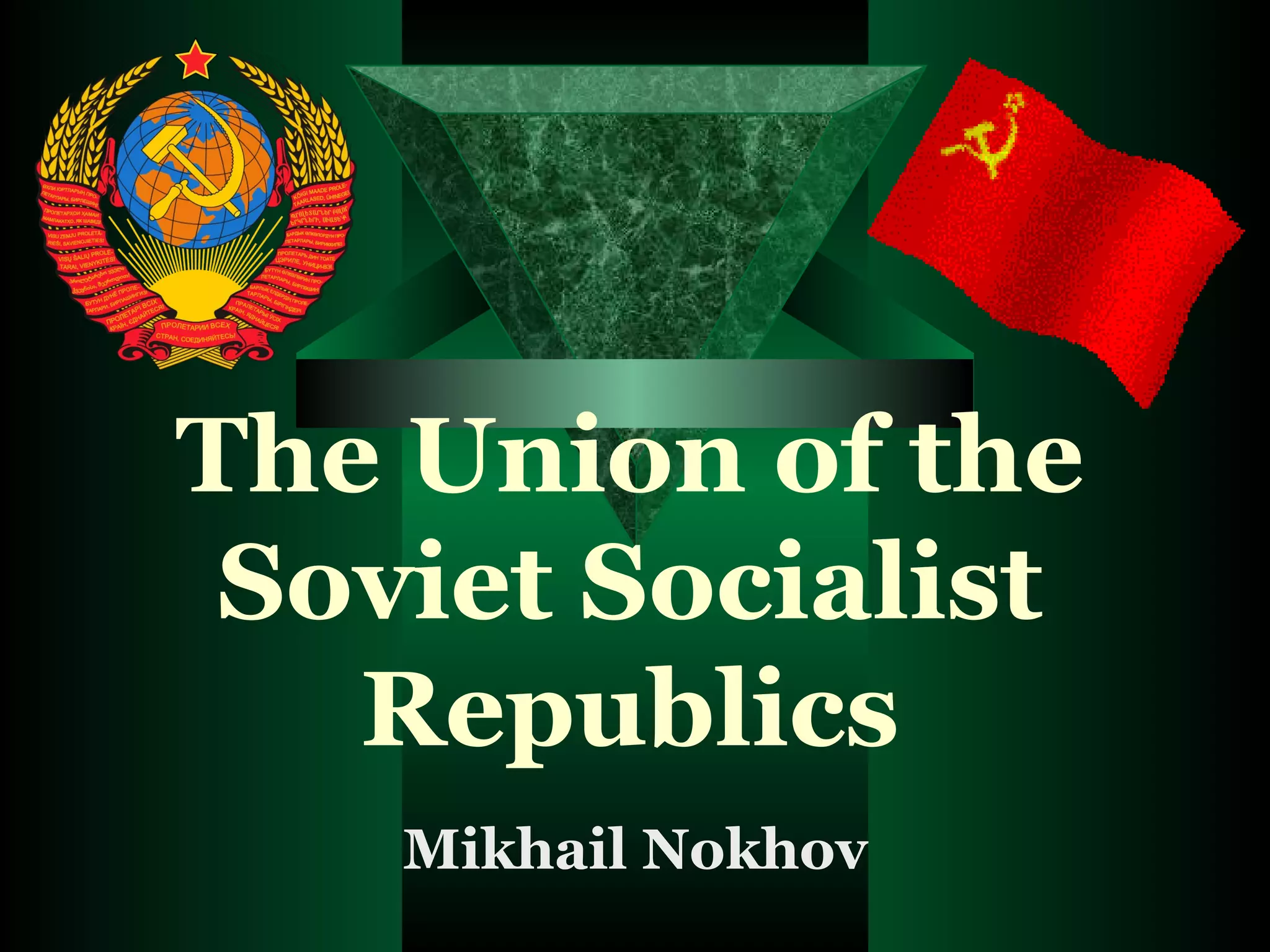 The Union Of The Soviet Socialist Republics | PPT