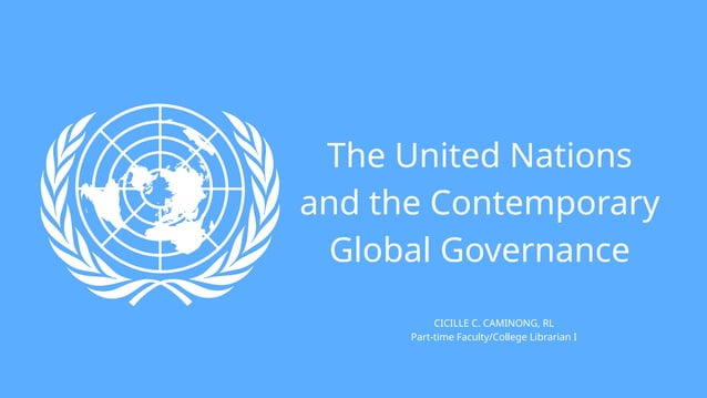 The-United-Nations-and-the-Contemporary-Global-Governance.pptx | Civic ...