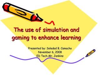 The Use Of Computer Simulation And Gaming To | PPT