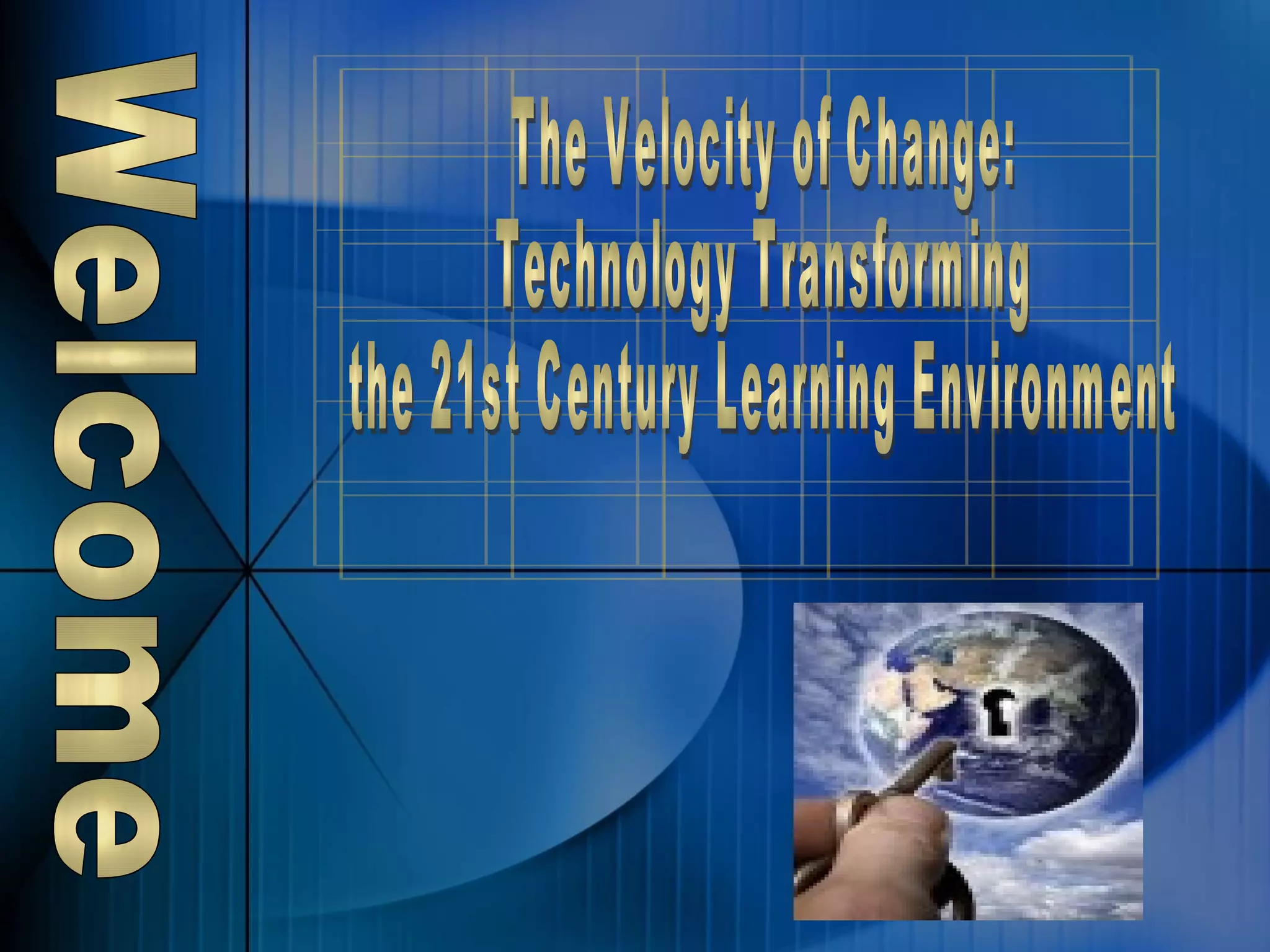 The Velocity of Change: Technology Transforming the 21st Century ...