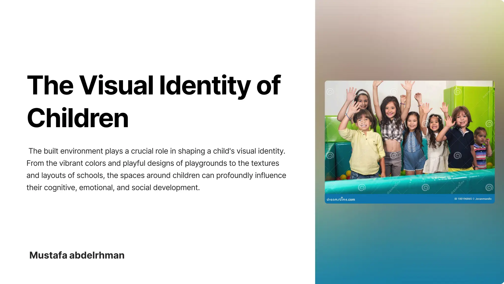 The built environment plays a crucial role in shaping a child's visual ...