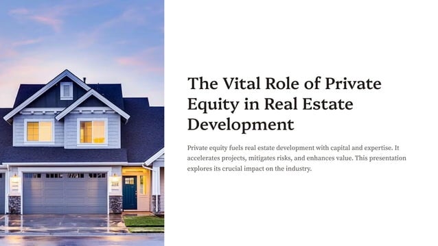 The Vital Role of Private Equity in Real Estate Development | PDF