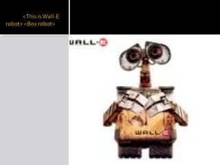 The Wall E Story | PPT | Free Download