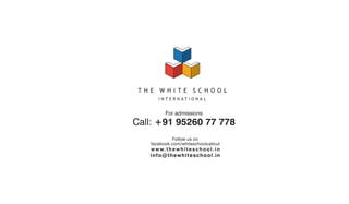 The White School International Brocure | Top IB, IGCSE, CBSE School ...