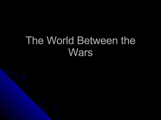 The World Between The Wars | PPT