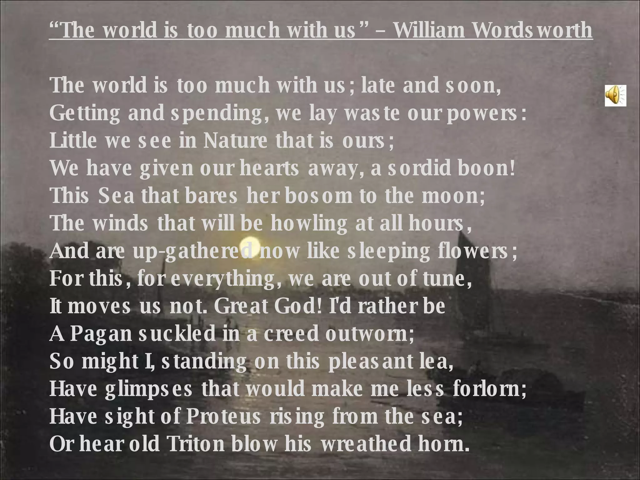 The World Is Too Much With Us William Wordsworth | PPT